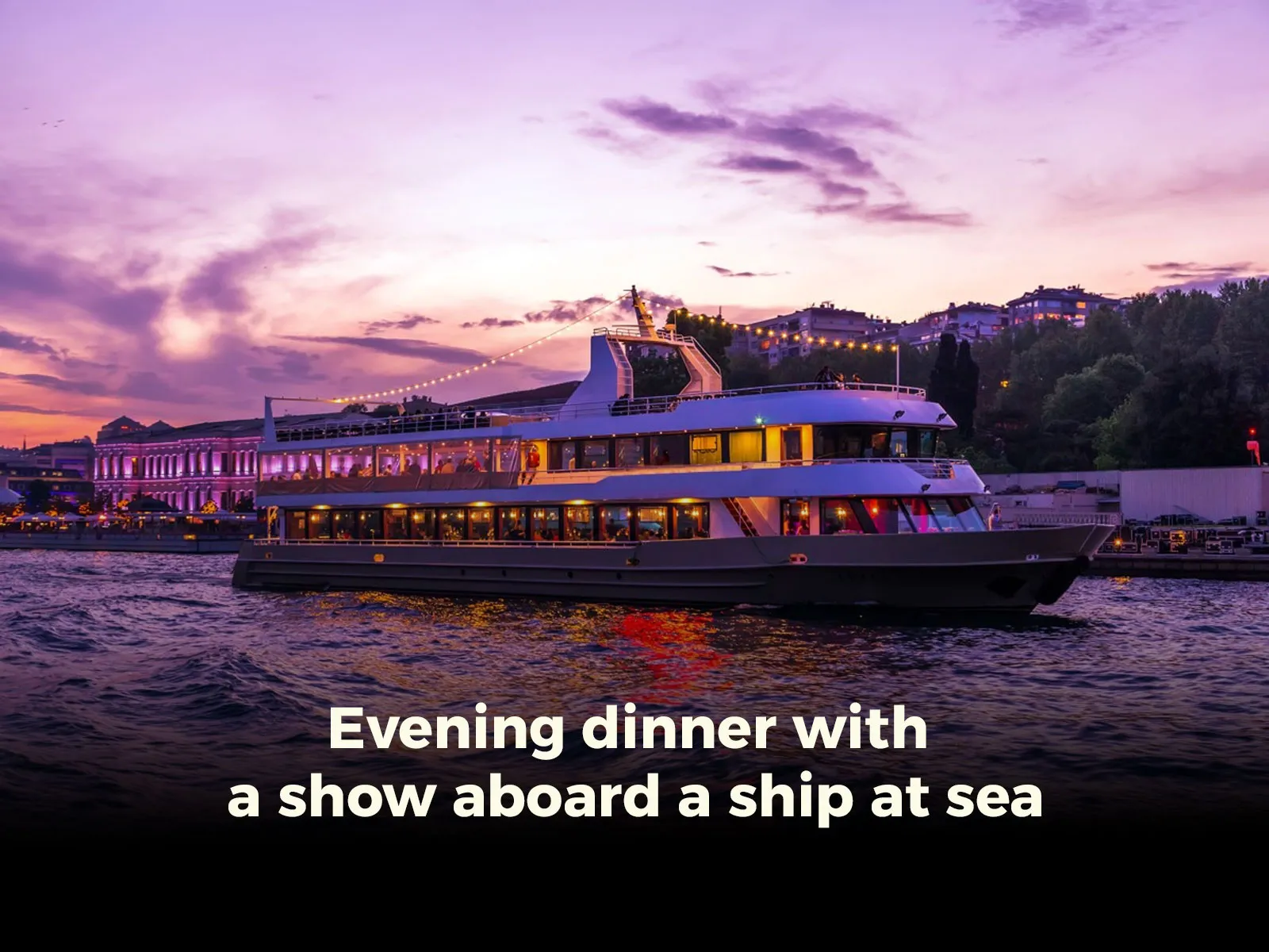 Evening dinner with a show aboard a ship at sea - Sharm Star